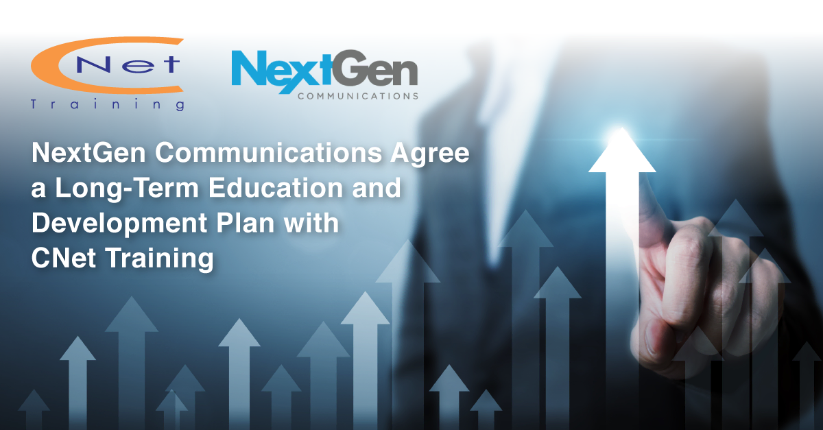 NextGen Communications Agree a Long-Term Education and Development Plan with CNet Training | FE News