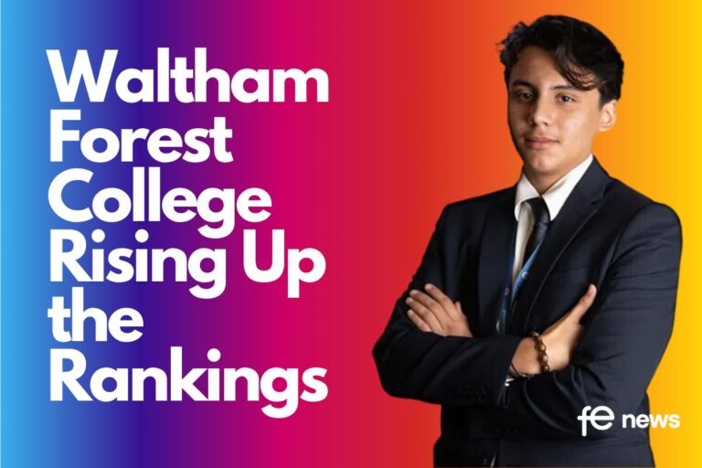 FE News | Waltham Forest College Rising Up the Rankings