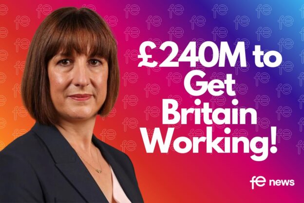 FE News | £240 million 'Get Britain Working' package from Chancellor to ...