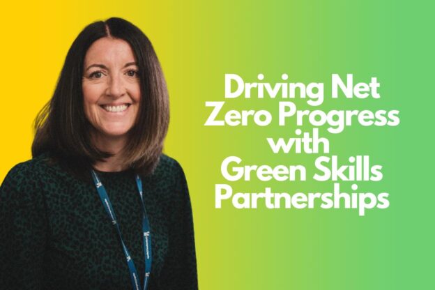 FE News | Driving Net Zero Progress with Green Skills Partnerships
