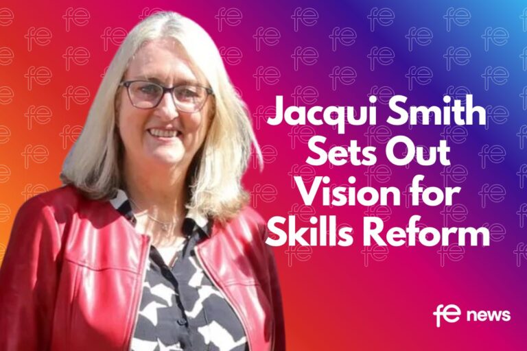 FE News | Skills Minister Jacqui Smith Sets Out Vision for Skills Reform