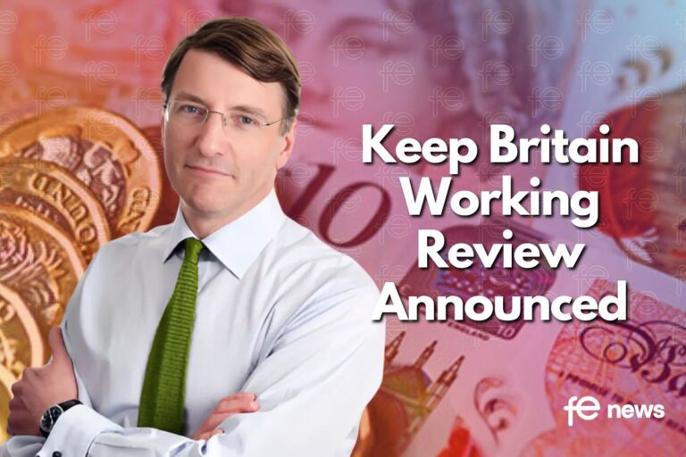 FE News | Keep Britain Working Review Announced