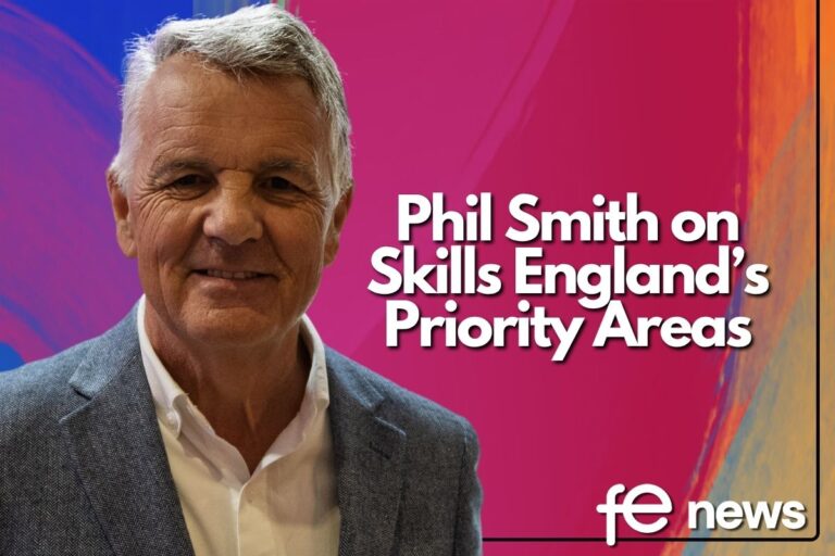 FE News | Phil Smith on Skills England’s Priority Areas, the Industrial ...
