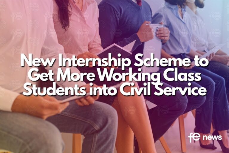 FE News | New Internship Scheme to Get More Working Class Students into ...