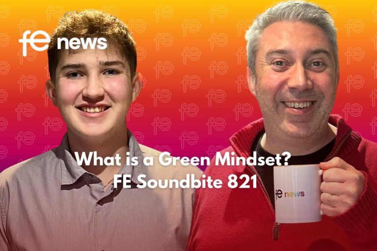 FE News | What is a Green Mindset? FE Soundbite 821