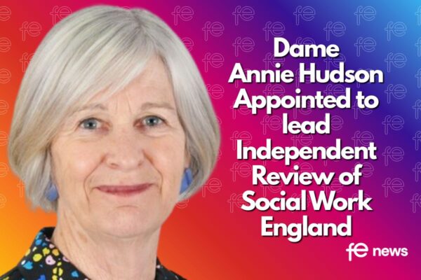 FE News | Dame Annie Hudson appointed to lead independent review of ...