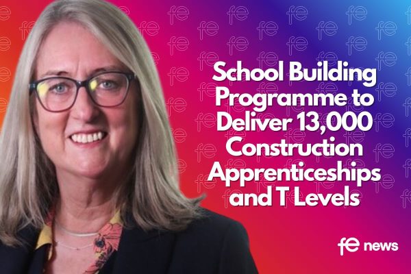 FE News | School Building Programme to Deliver 13,000 Construction ...