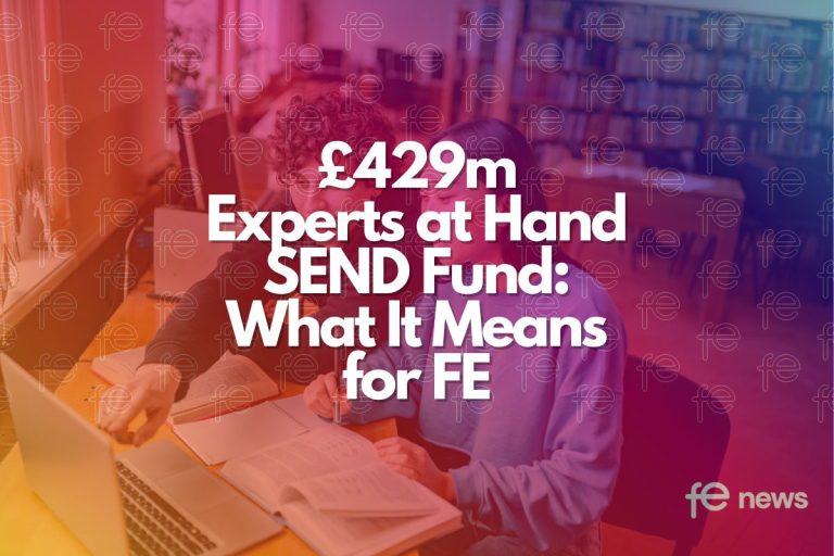 FE News | Government Unveils £429m 'Experts at Hand' Offer to Get SEND ...